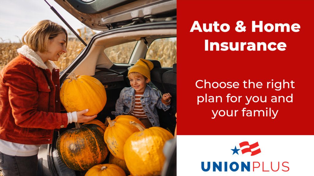 Union Plus: Do you have the right auto and home insurance? - United ...