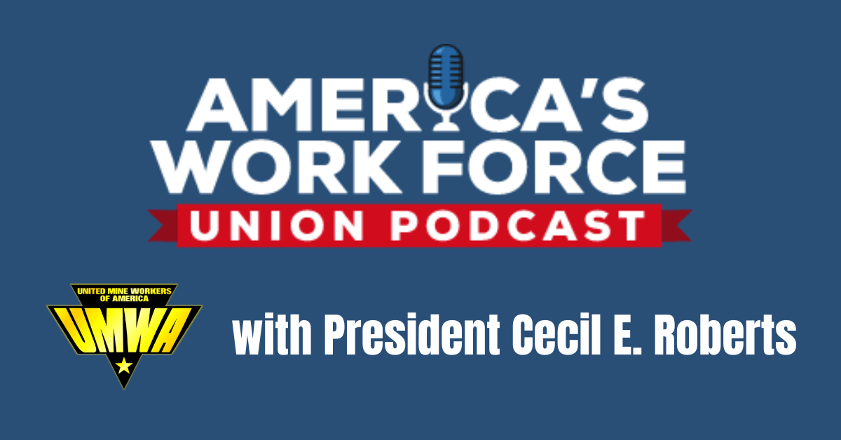 Improving Health and Safety for Modern Miners a Priority for UMWA ...