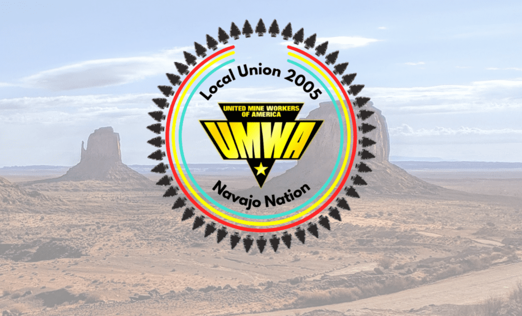 UMWA and Navajo Nation Finalize Agreement to Restore Collective ...